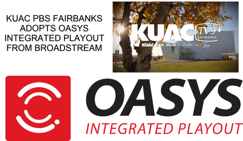 KUAC-TV 9 Fairbanks PBS Replaces Sundance Automation with OASYS Integrated Playout | Integrated ...